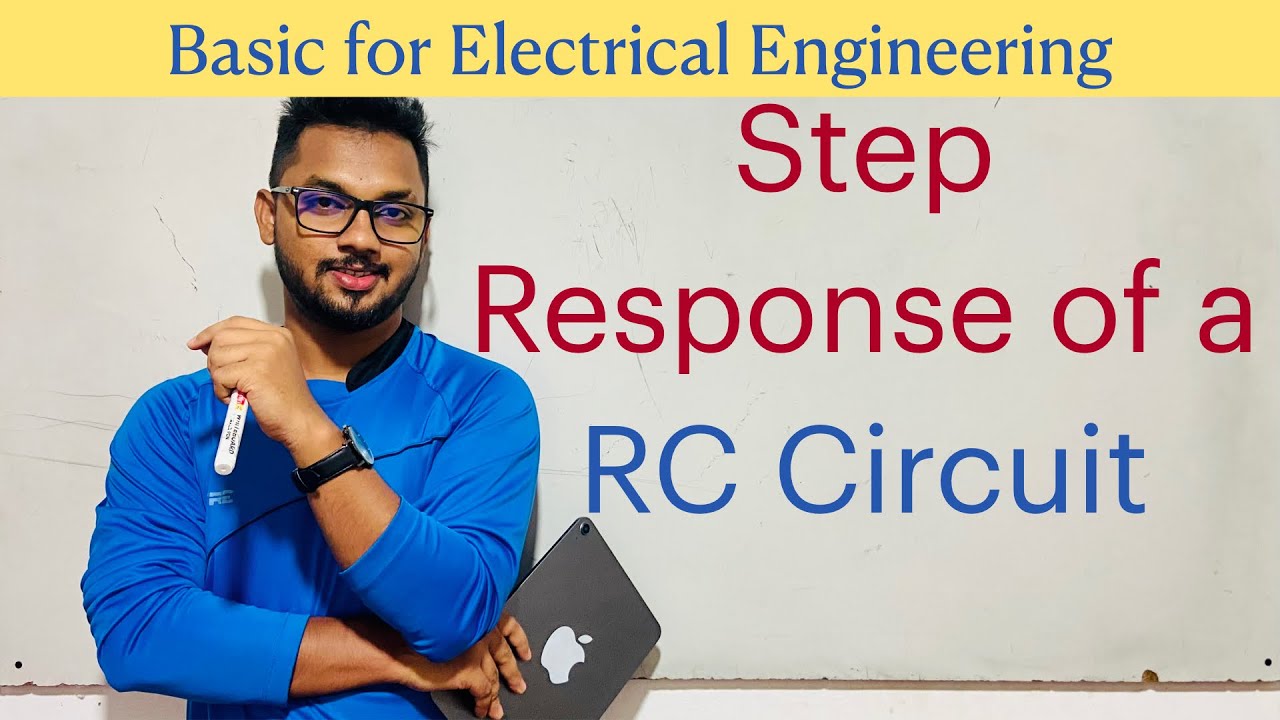 Step Response of a RC Circuit | Basic for Electrical Engineering | By ...