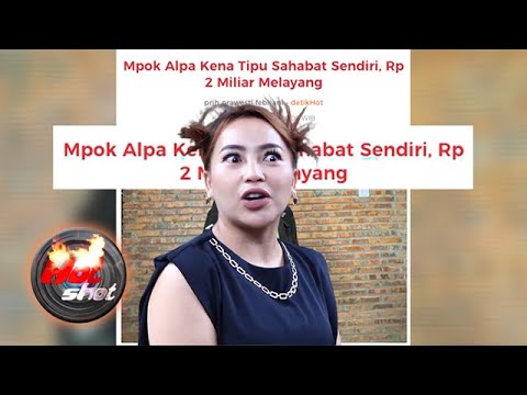 Mpok Alpa Laporkan Sahabatnya ke Polres Metro Jakarta Selatan - Hot Shot - 28 Januari 2023