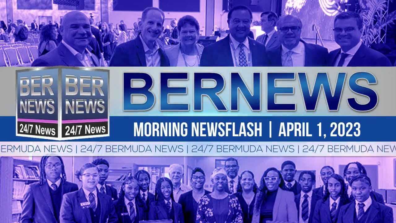 Bermuda Newsflash For Saturday, Apr 1, 2023 - YouTube