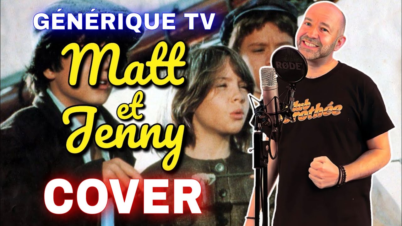 COVER - MATT ET JENNY - GÉNÉRIQUE TV - PAR FRANK ANIME LIVE - YouTube