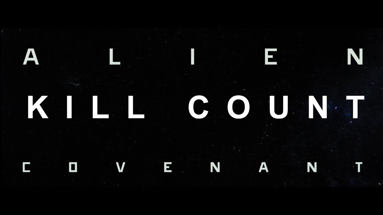 Alien: Covenant (2017) Kill Count - YouTube