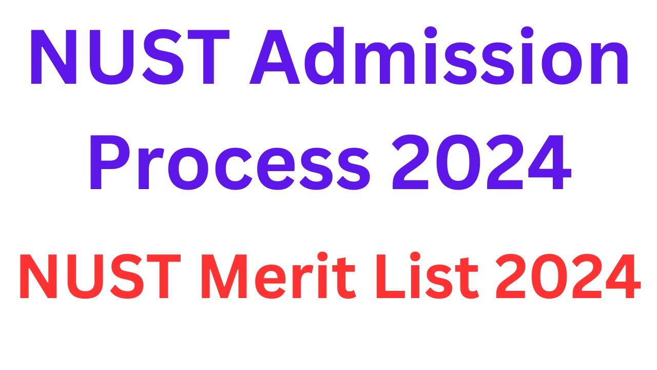 NUST Admission 2024 I NUST First Merit List 2024 I NUST Expected Merit ...