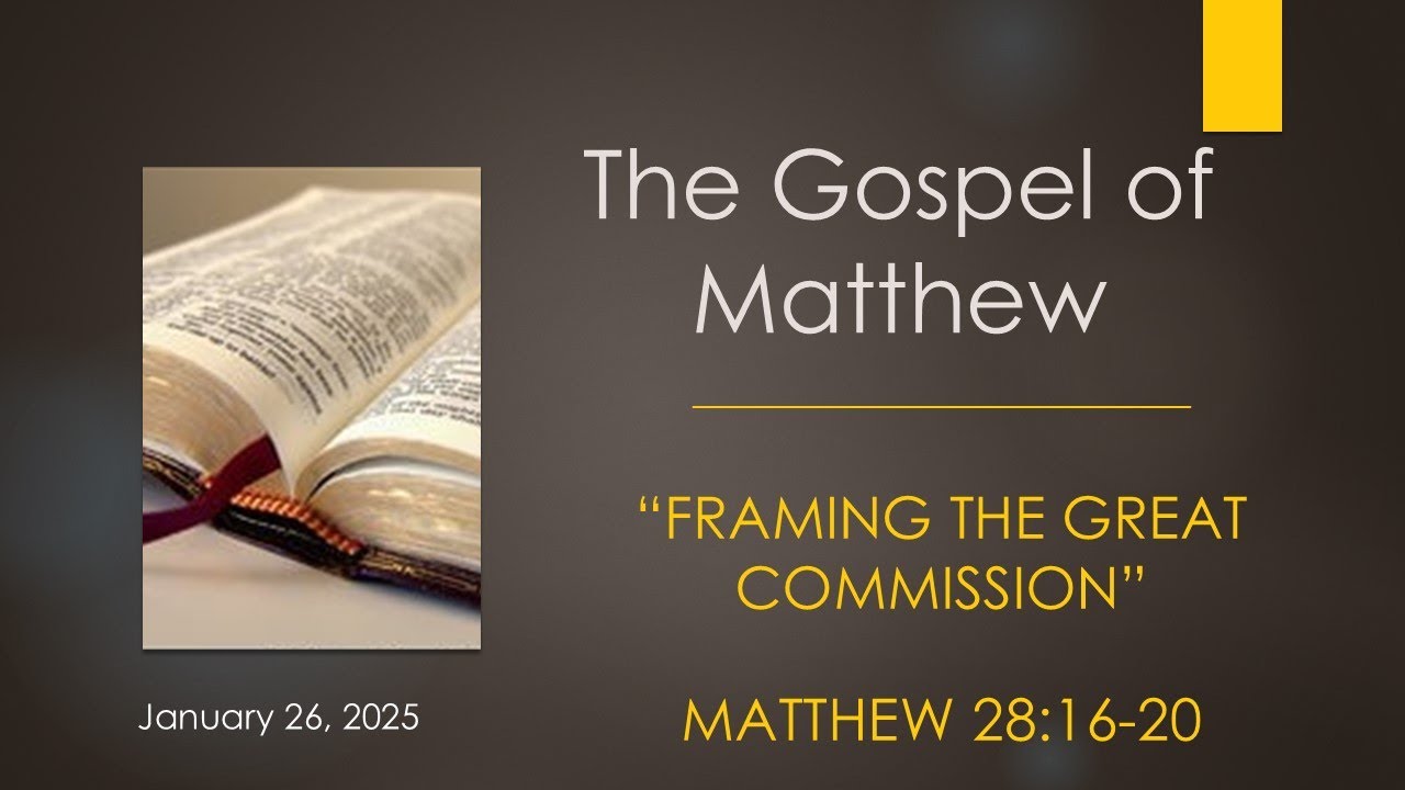 "Framing the Great Commission" - Matthew 28:16-20 - YouTube