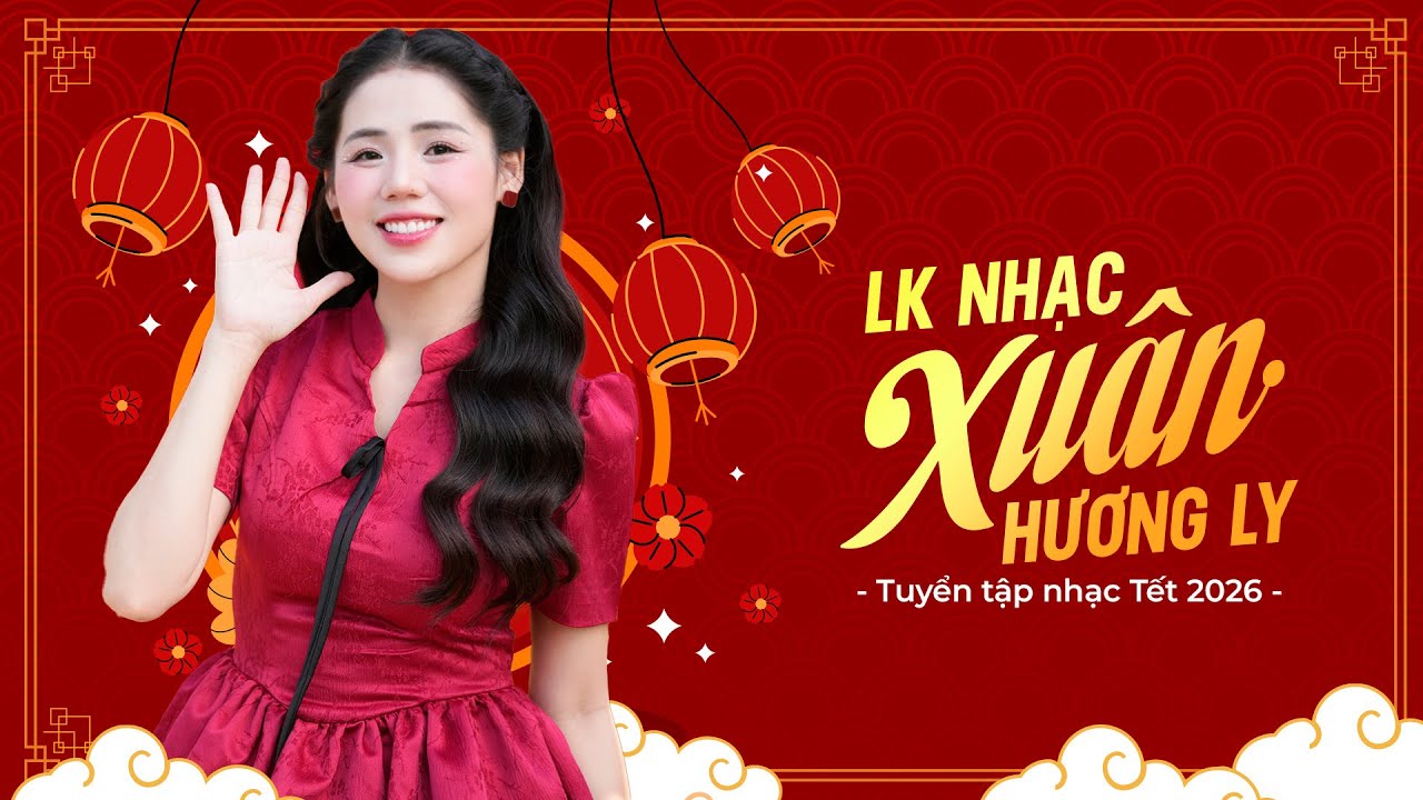 Tuyển Tập Nhạc Xuân 2026 | Đoản Ca Xuân - Nụ Cười Xuân | Nhạc Tết Hương ...