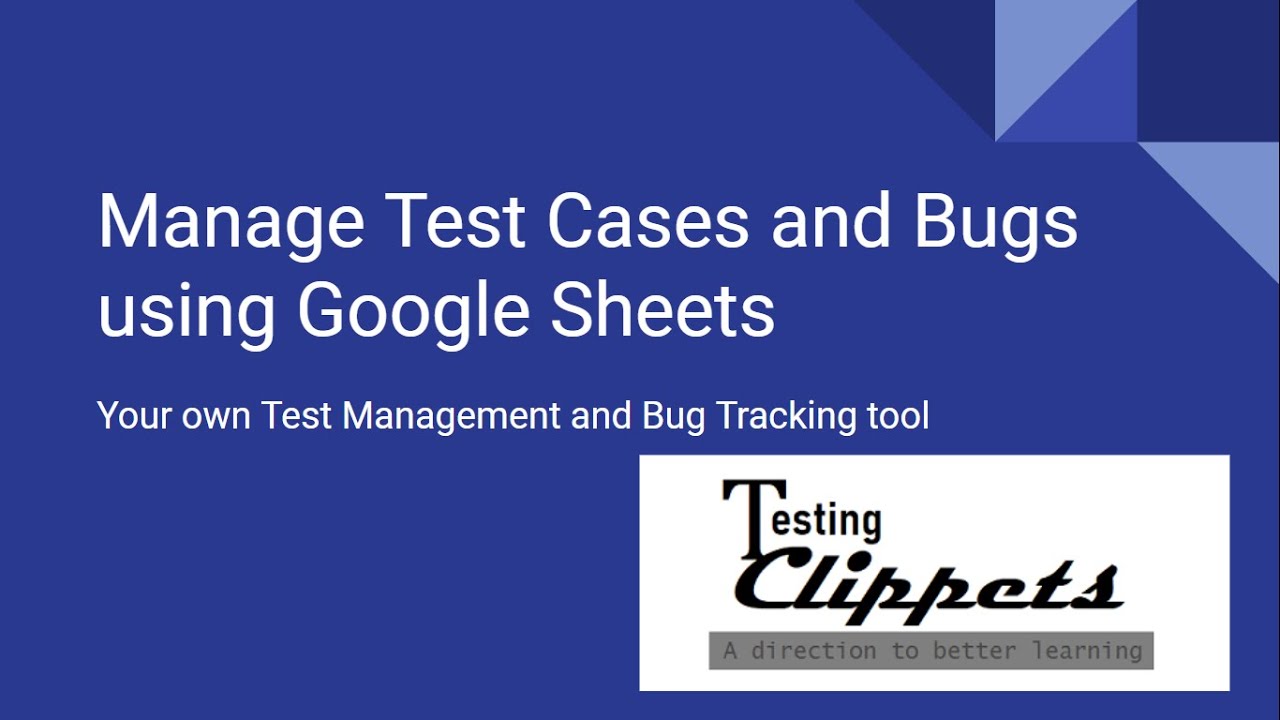 Simple and Robust Test Case and Bug Management Tool - Google Sheets ...