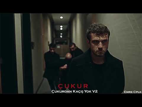 Çukur Dizi Müzikleri - Çukurdan Kaçış Yok V2