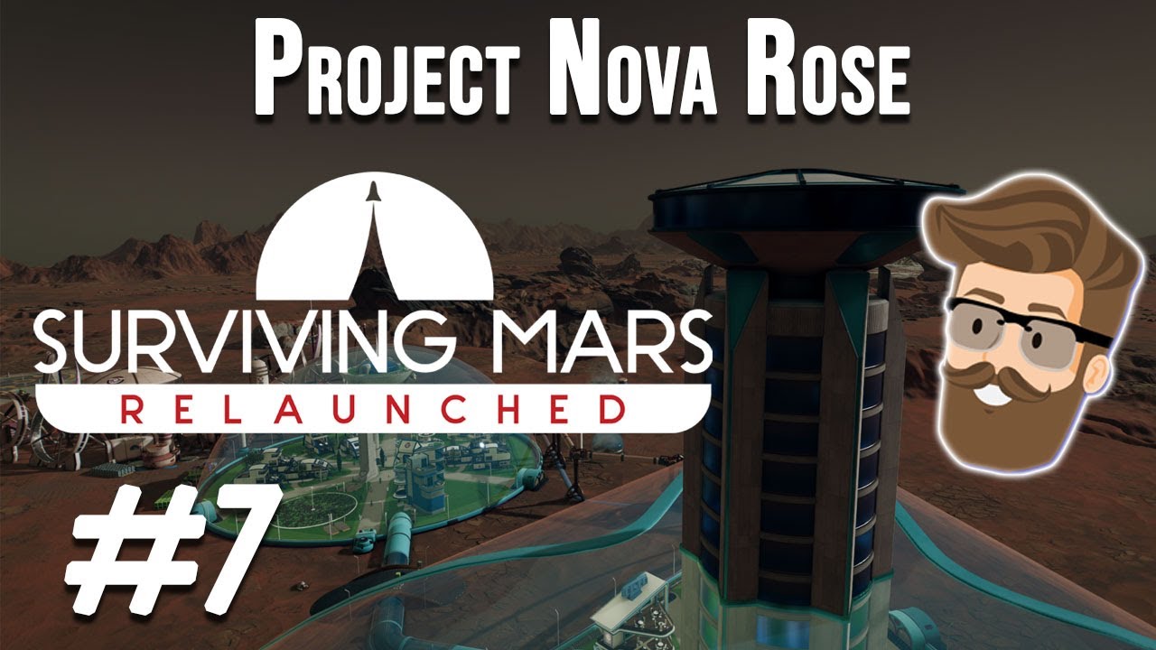Surviving Mars Relaunched - Nova Rose Episode 7 | FML - YouTube