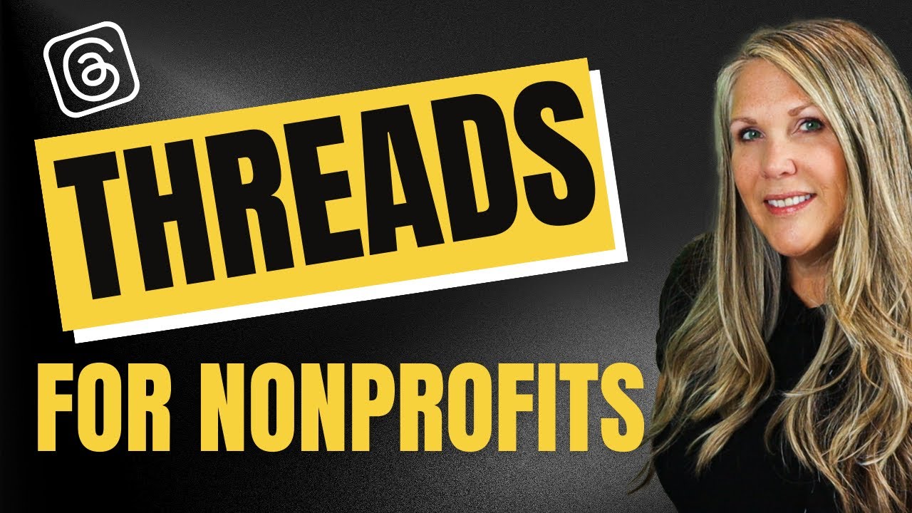 Unravelling Instagram Threads for Nonprofits - YouTube