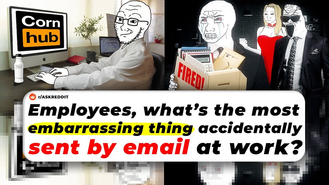 Employees, What’s The Most Embarrassing Thing Accidentally SENT BY ...