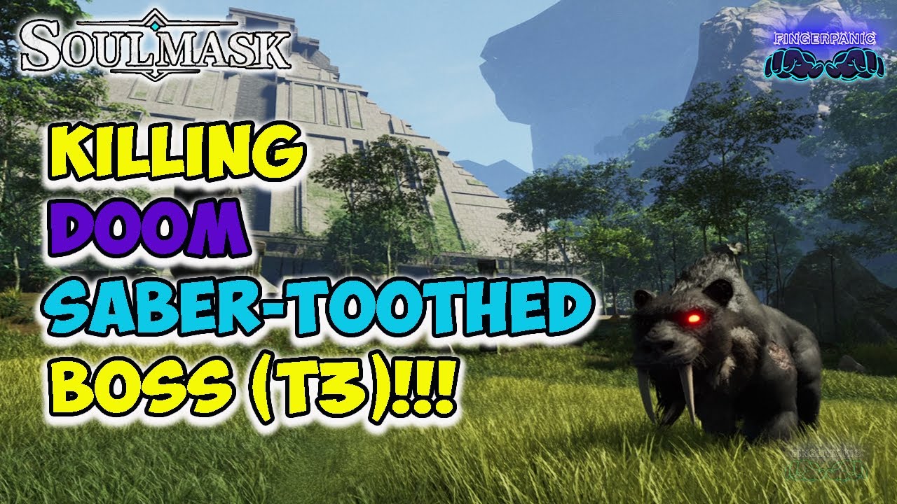 Defeating DOOM Saber-Toothed Predator 🐯 (T3 Boss) Soulmask - YouTube