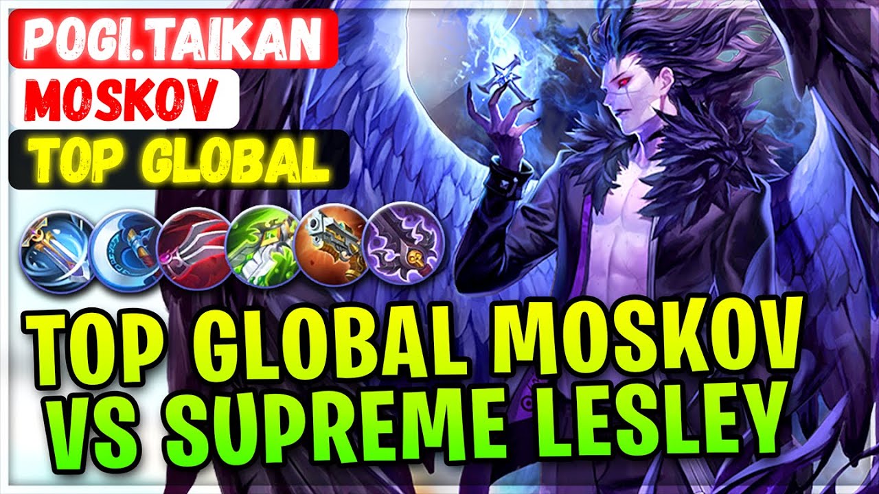 Top Global Moskov VS Supreme Lesley [ Top Global Moskov ] pogi.taikan ...