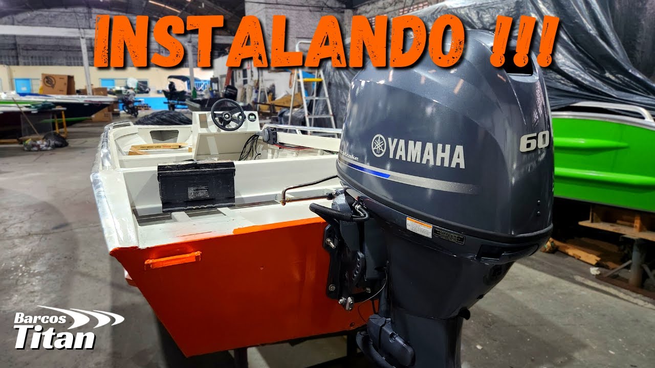 INSTALANDO YAMAHA 60 HP NA EMBARCAÇÃO !!! - YouTube
