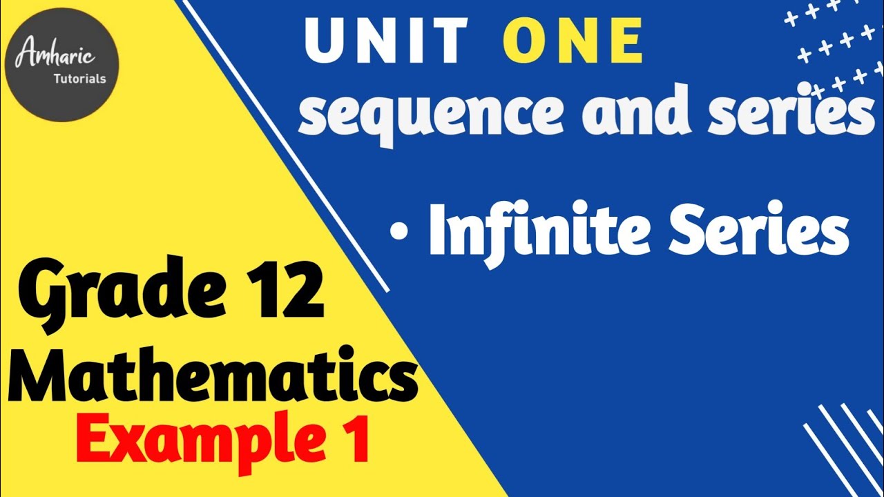 Infinite Series Example 1 || Grade 12 Mathematics - YouTube