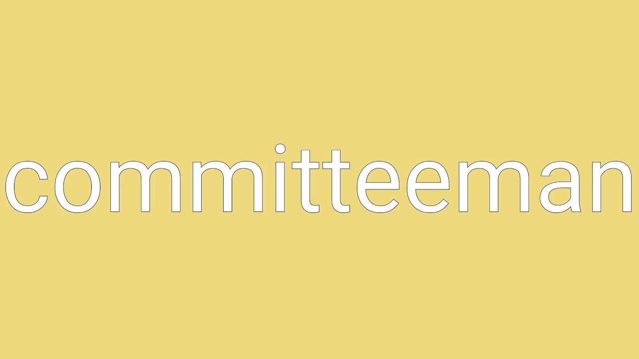 Committeeman Definition & Meaning - YouTube