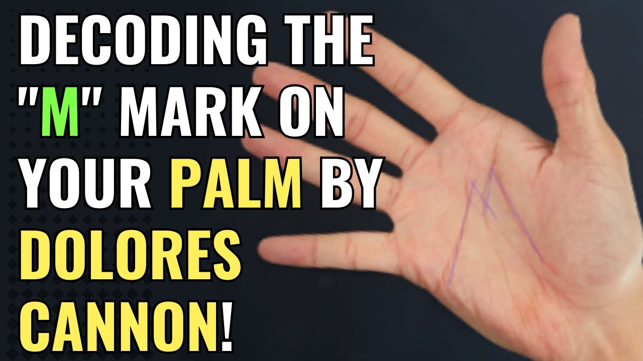 Decoding the "M" Mark on Your Palm by Dolores Cannon! | Awakening ...