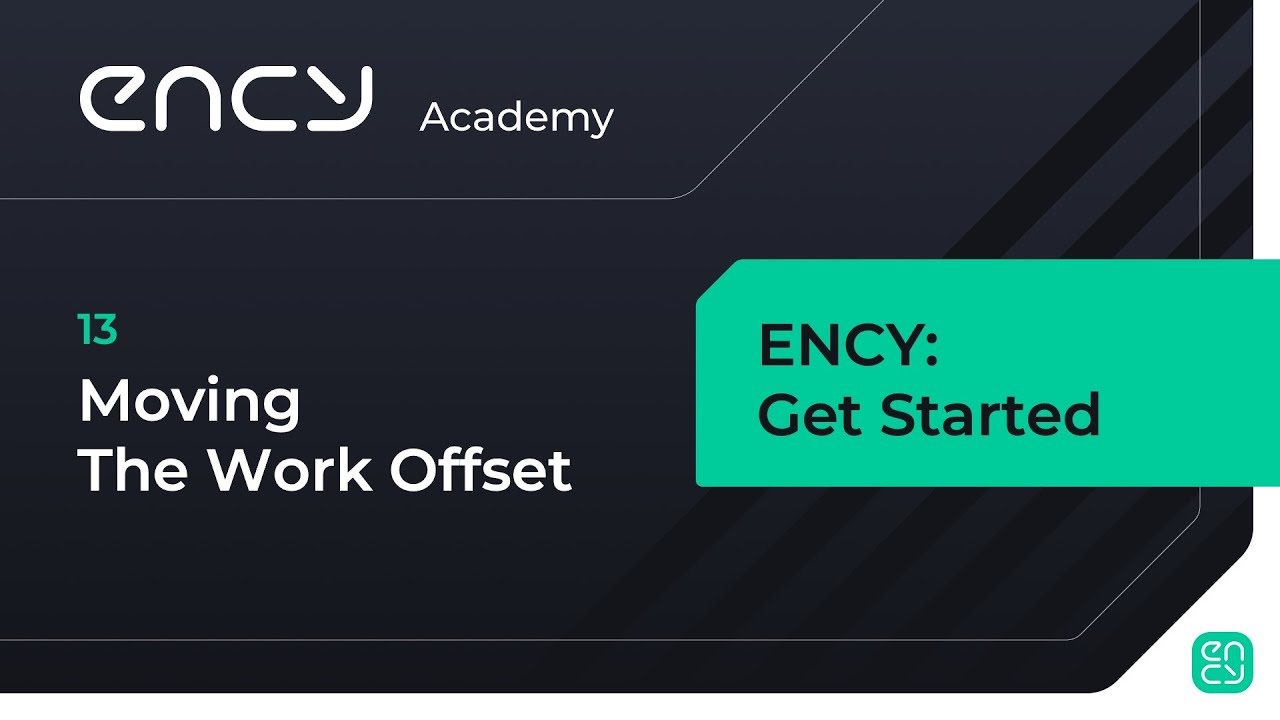 Moving The Work Offset | Tutorial 13 | ENCY: Get Started - YouTube