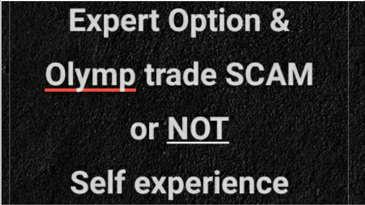 Expert Option & Olymp trade SCAM or Genuine???? - YouTube
