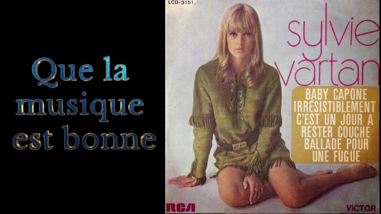 Sylvie Vartan,Baby Capone,rrésistiblement,C'est un jour à rester couché,Ballade pour une fugue ...