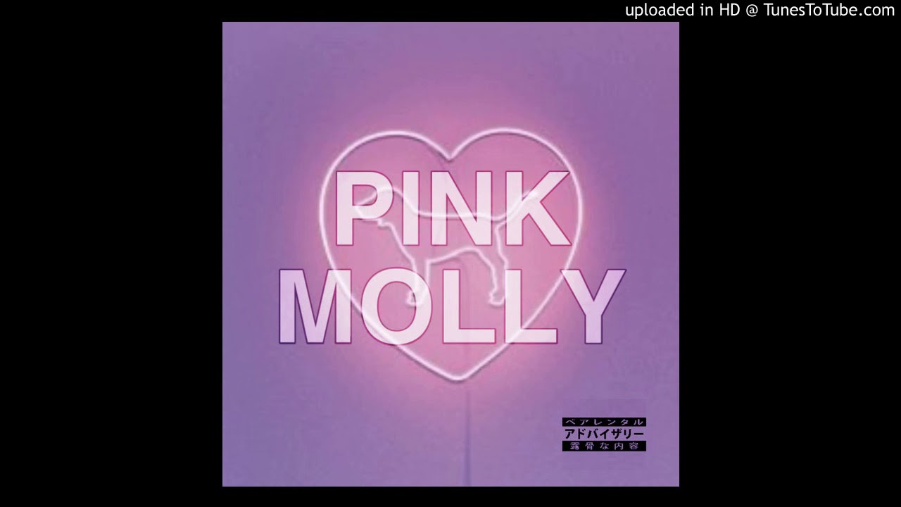 Pink Molly - YouTube