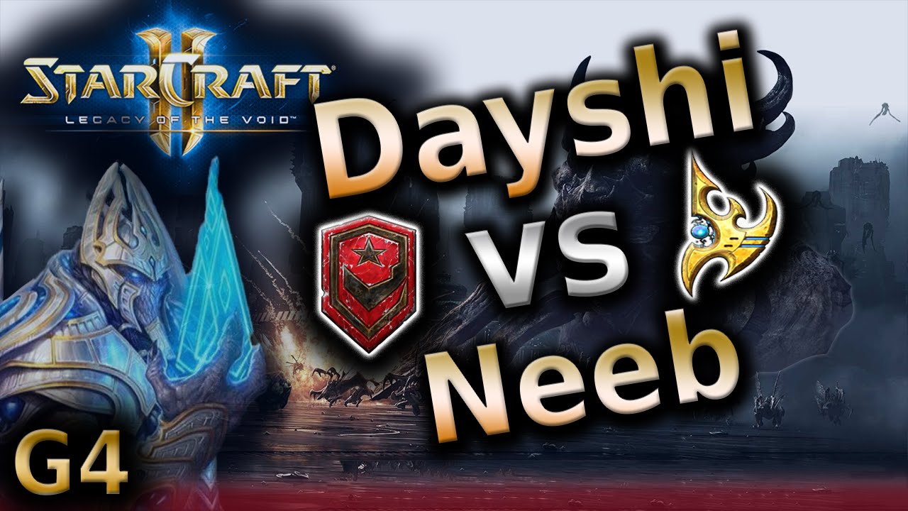 SC2 - LotV - Dayshi vs Neeb - G4 - TvP on Prion Terraces - Starcraft 2 ...