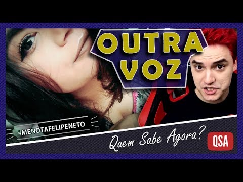 #MENOTAFELIPENETO - OLHA NO QUE DEU -  Felipe em OUTRA VOZ - QSA