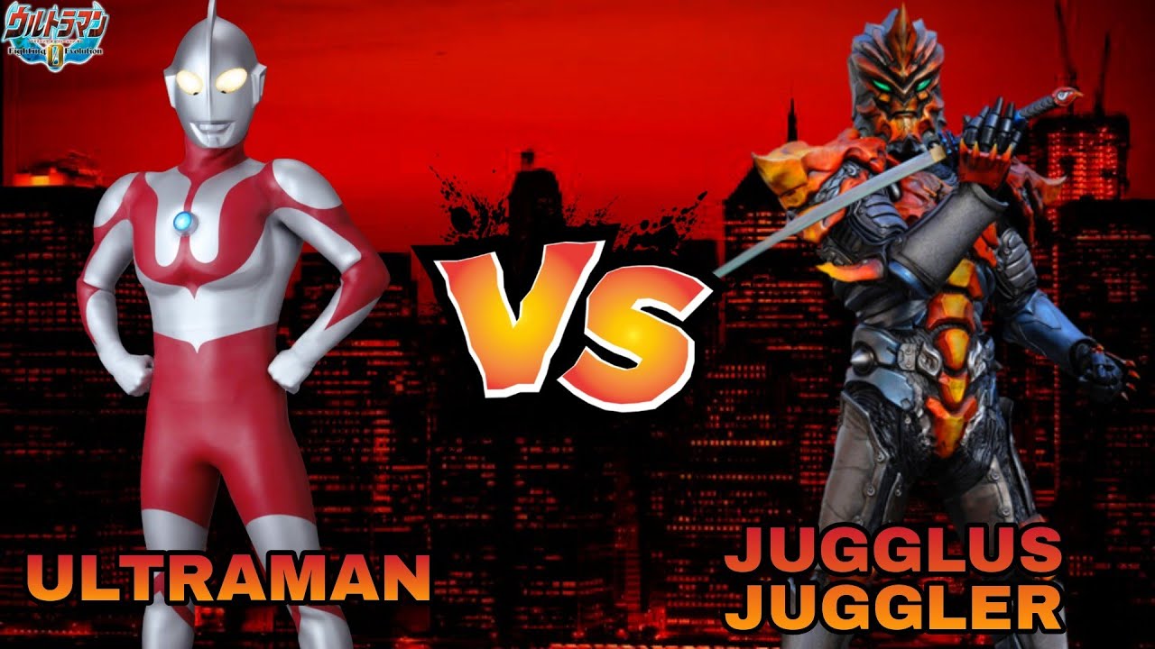 ULTRAMAN VS JUGGLUS JUGGLER - ウルトラマン || Ultraman fighting evolution 0 ...
