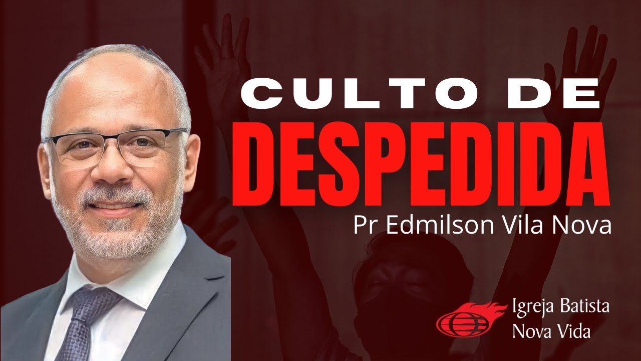 Culto de despidida do Pr. Edmilson - 16/12/2023 - YouTube