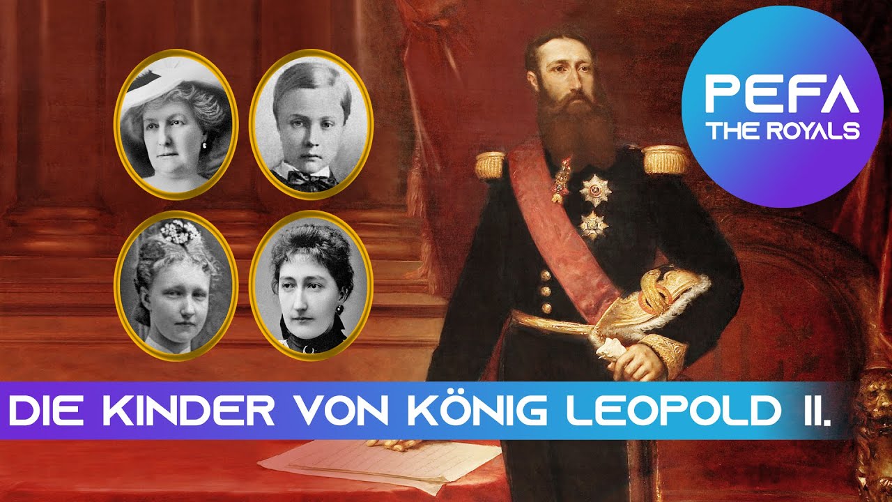 Die Kinder von König Leopold II. (Texte mit Bildern) - YouTube