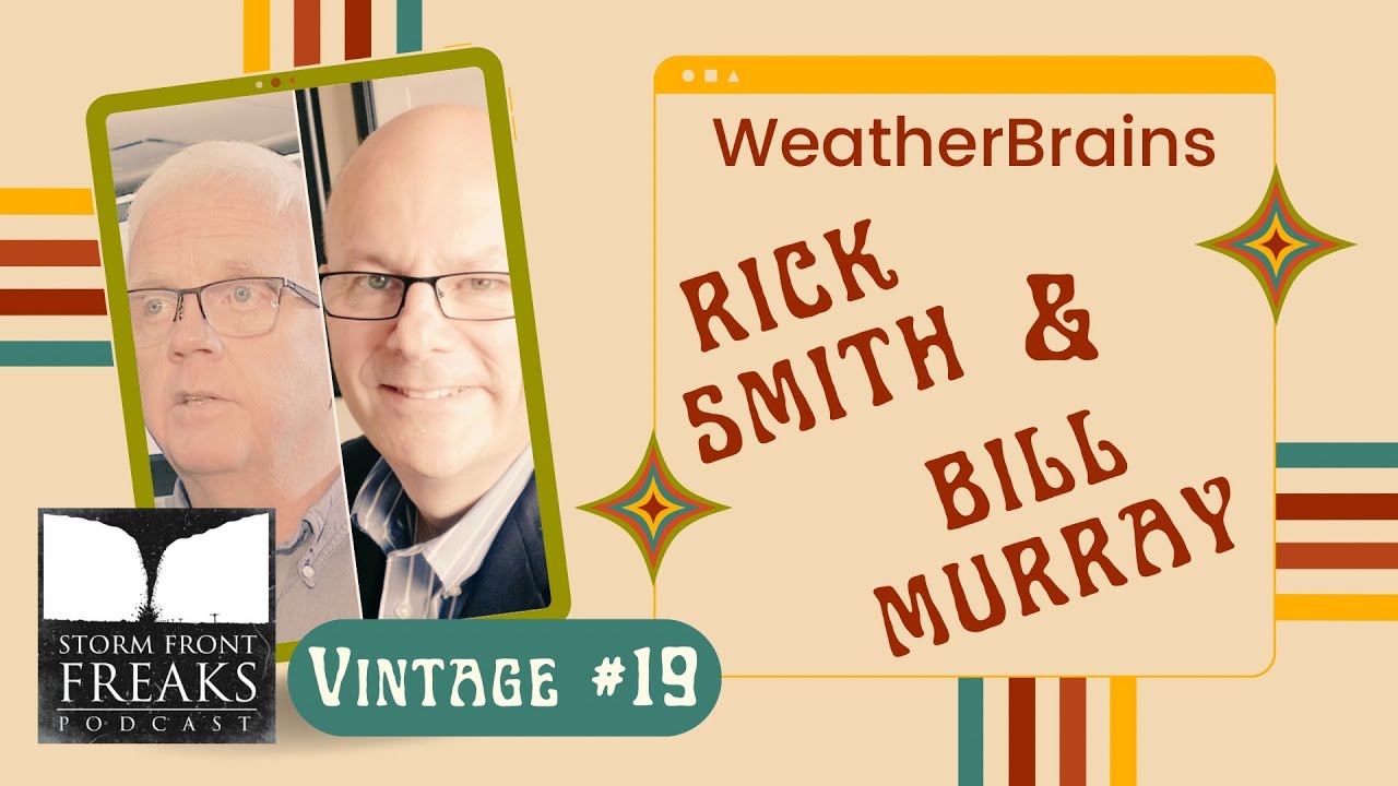 WEATHERBRAINS Rick Smith and Bill Murray (Vintage 19) - YouTube