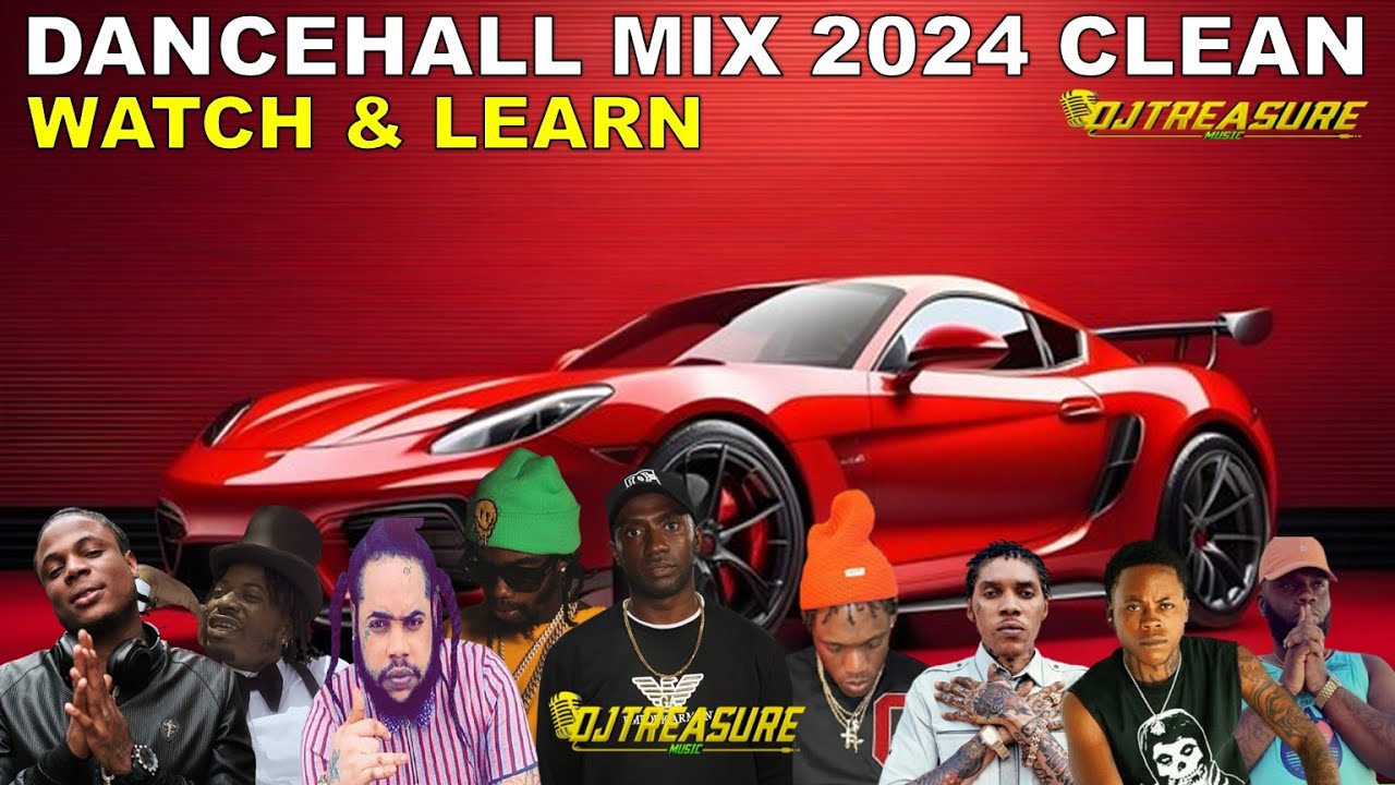 DANCEHALL MIX 2024 CLEAN | NEW DANCEHALL SONGS 2024 CLEAN | DJ TREASURE ...