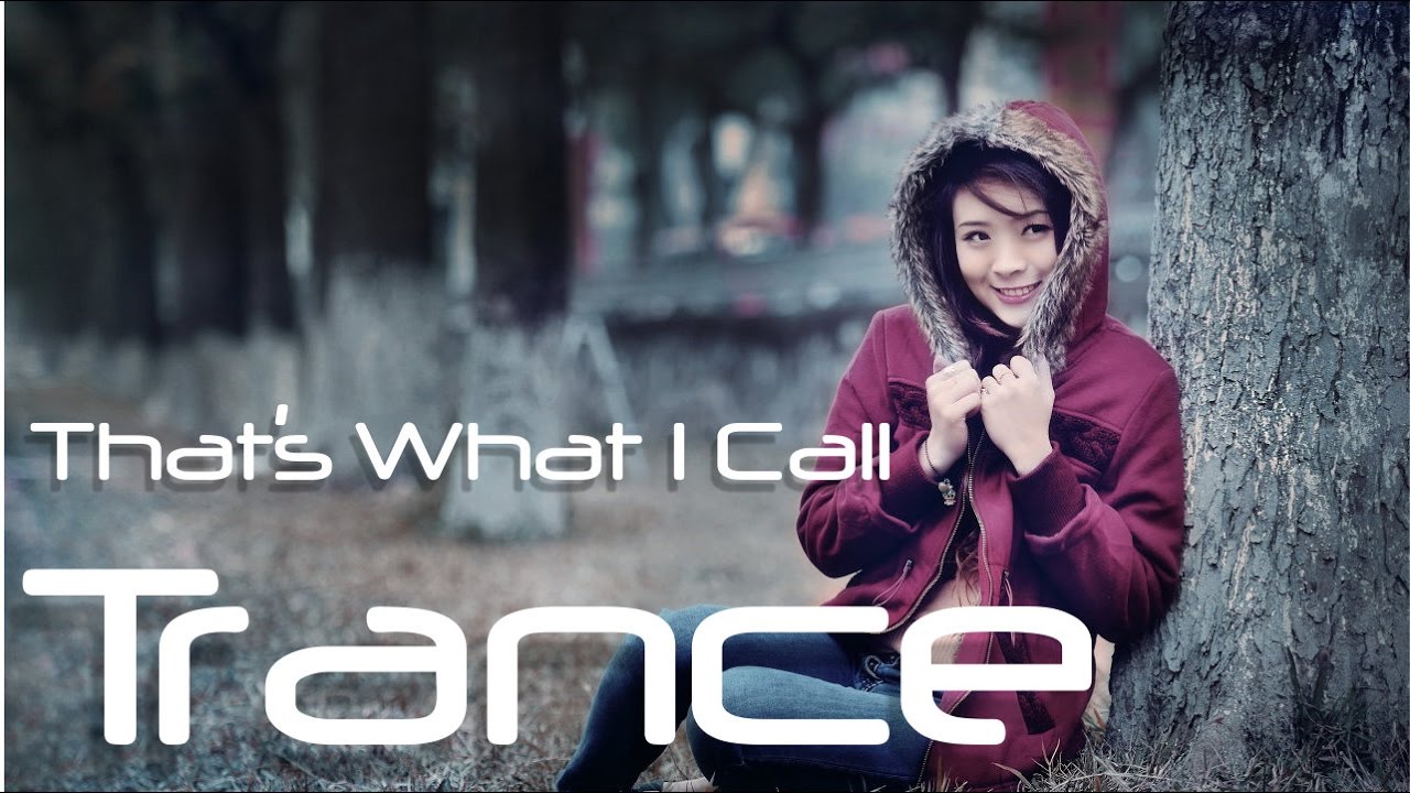 Trance Mix November 2016 - That's What I Call Trance - Nonstop Trance ...