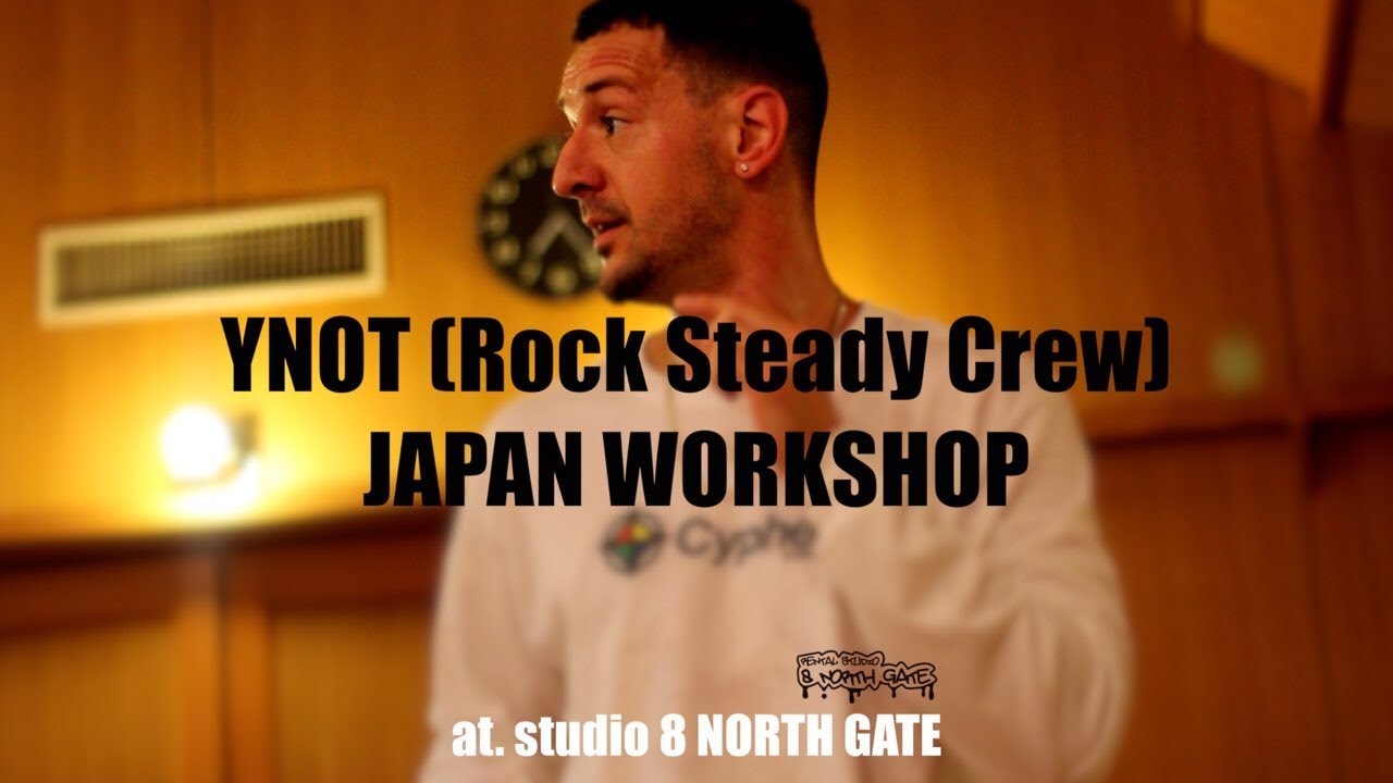 【studio 8 NORTH GATE】BBOY YNOT japan workshop - YouTube