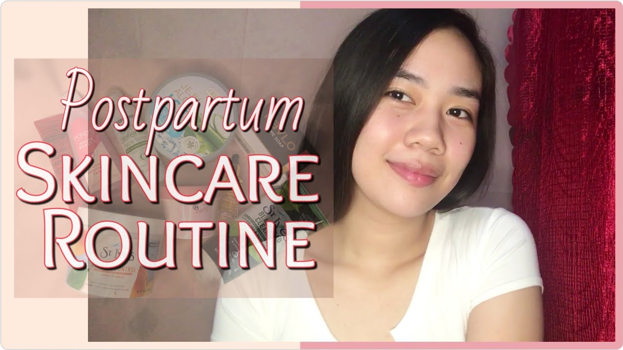 POSTPARTUM SKIN CARE ROUTINE | Clear Skin After Pregnancy - YouTube