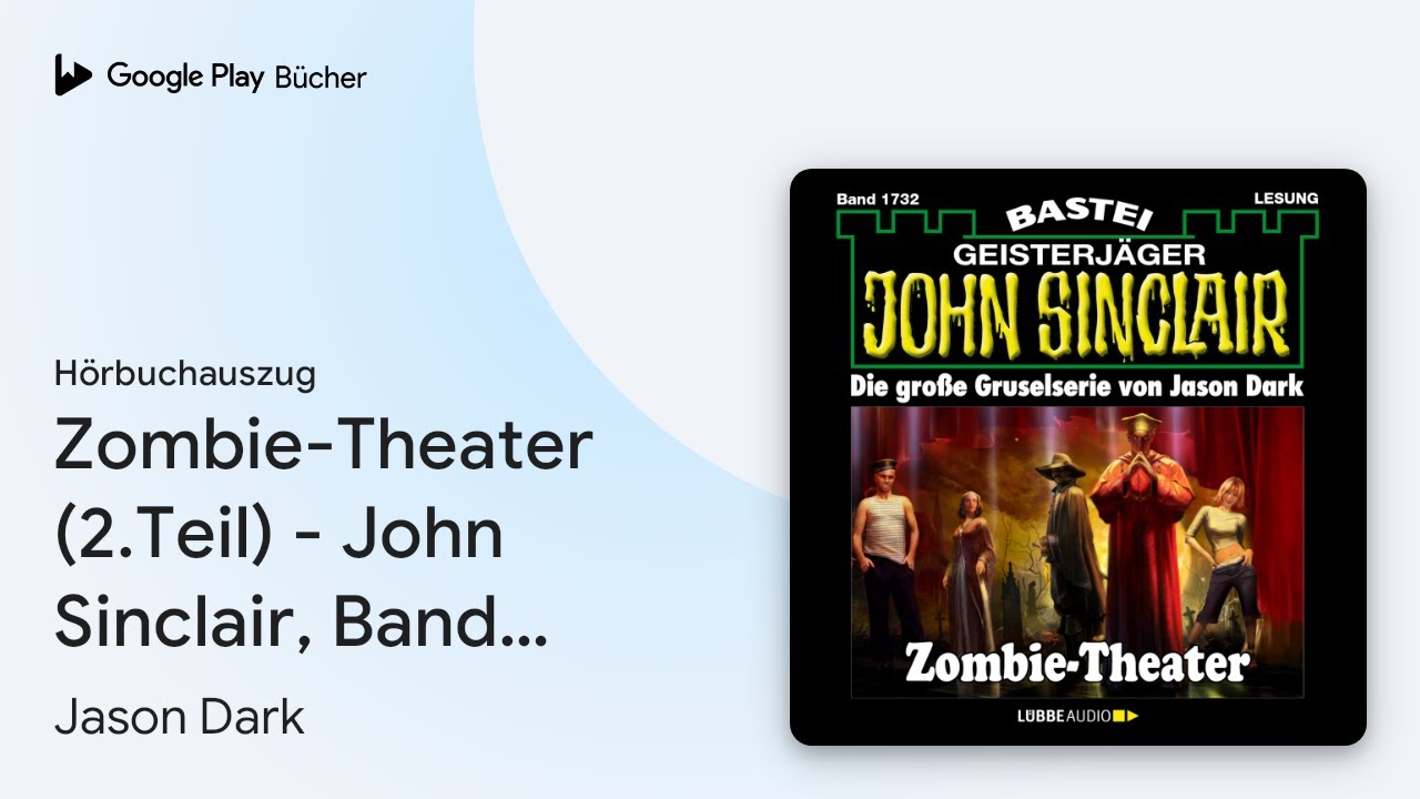 „Zombie-Theater (2.Teil) - John Sinclair, Band…“ von Jason Dark ...