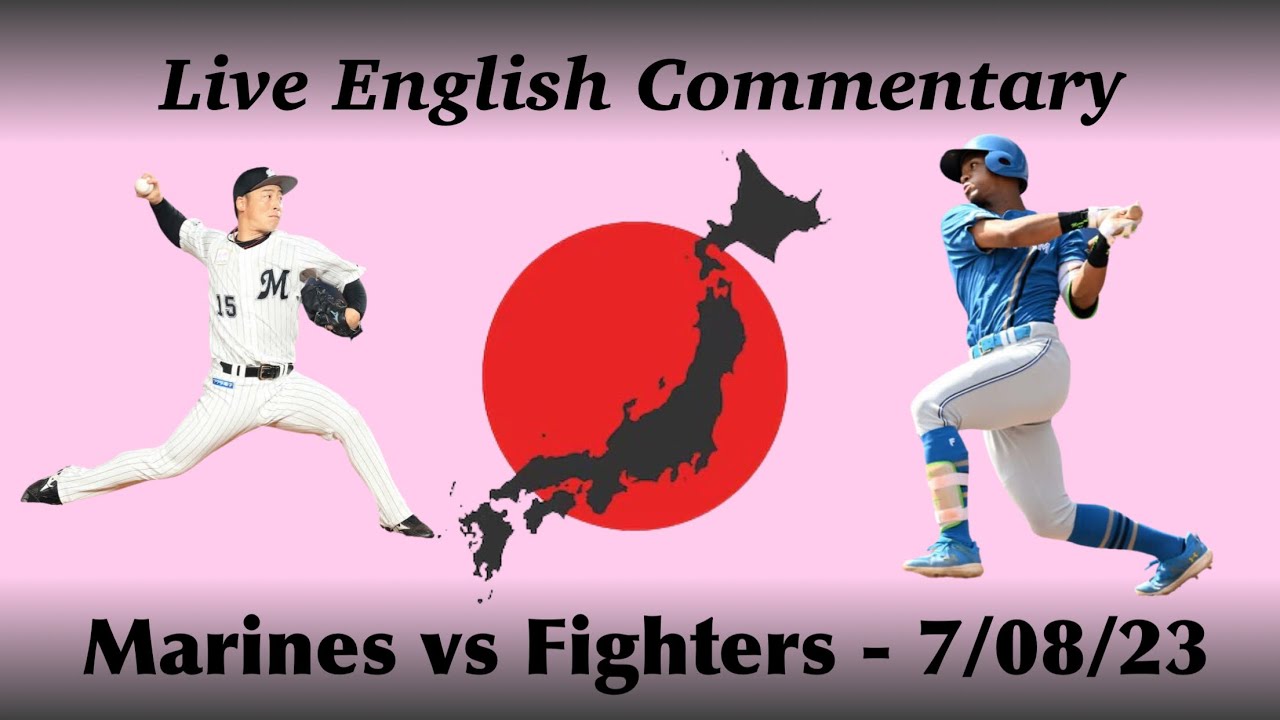 2023 NPB Baseball: Marines vs Fighters Live Commentary - YouTube