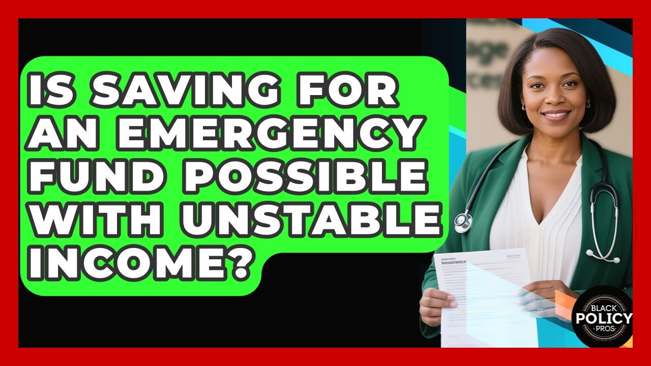 Is Saving For An Emergency Fund Possible With Unstable Income? - Black ...