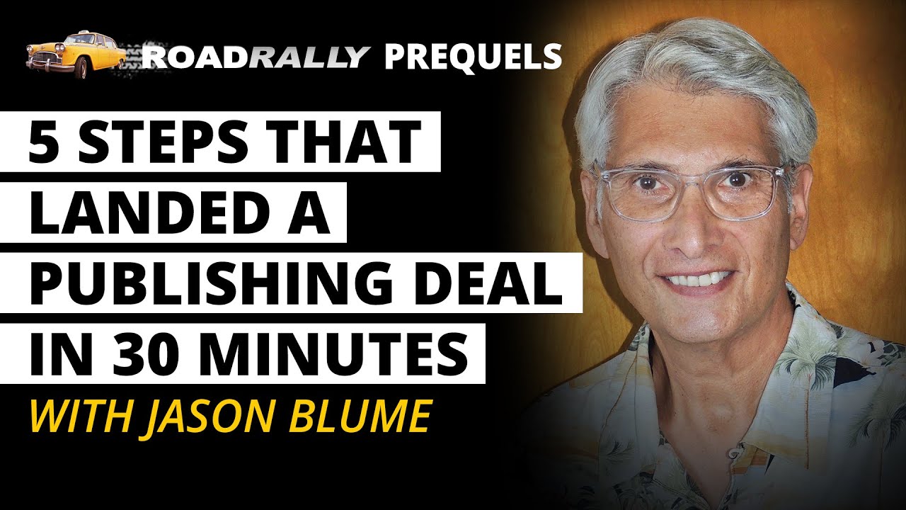 5 Steps That Landed a Publishing Deal in 30 Minutes with Jason Blume ...