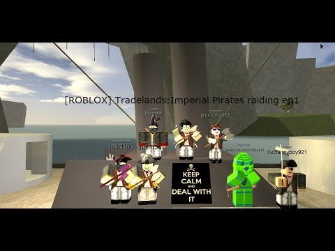 [ROBLOX] Tradelands:Imperial Pirates raiding ep1 - YouTube