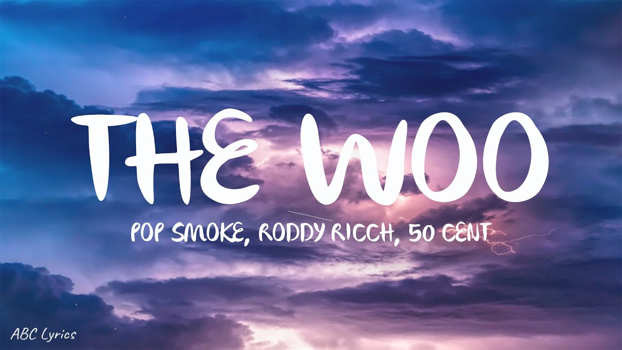 Pop Smoke - The Woo (Lyrics) Feat. Roddy Ricch & 50 Cent - YouTube