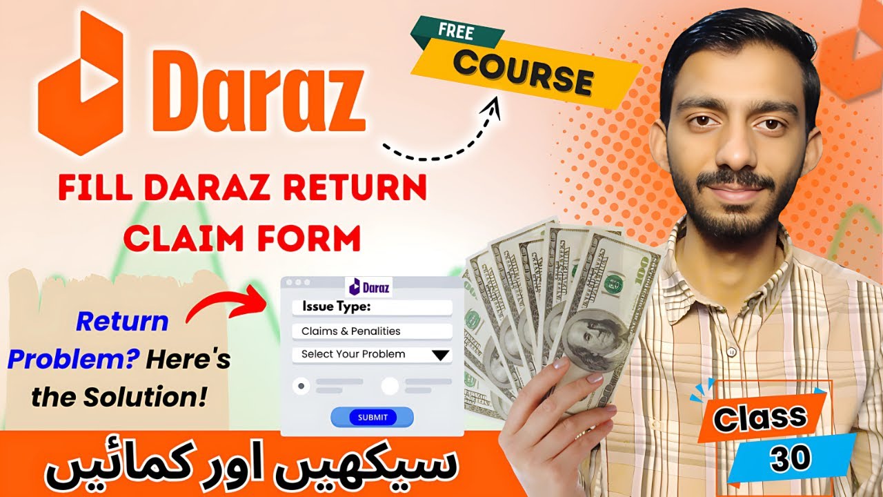 How to Fill Daraz Return Claim Form - Class 30 | Daraz Seller Course ...