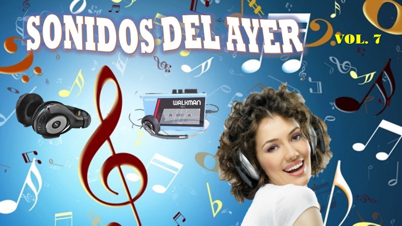 Sonidos del Ayer Vol. 7 (Baladas en español) - YouTube