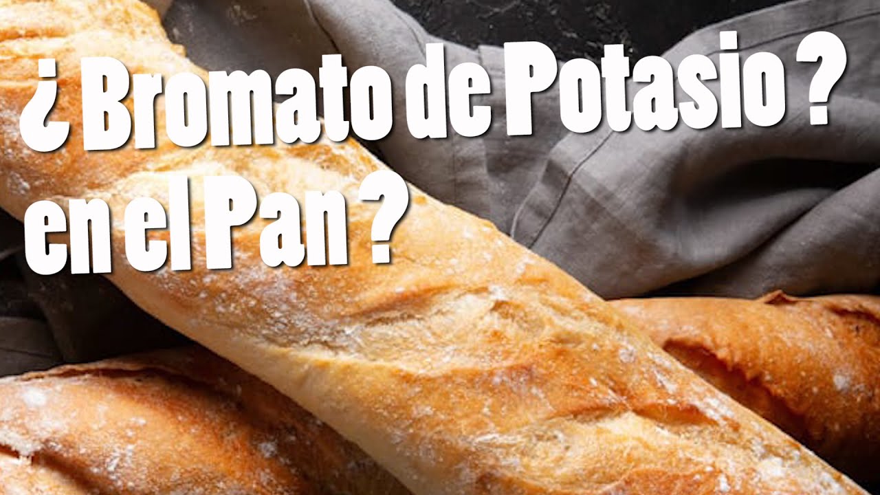 Pan con Bromato de Potasio - YouTube