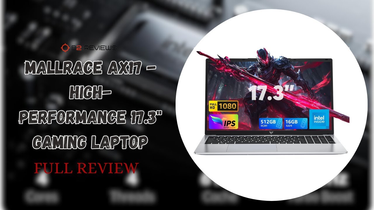 MALLRACE AX17 17.3” Gaming Laptop – A Powerful Choice for Gamers! - YouTube