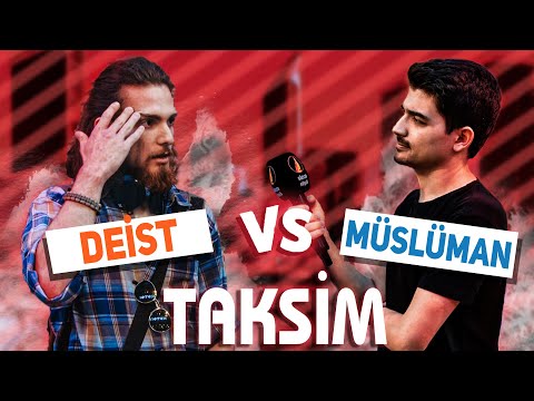 TAKSİM'in ORTASINDA Deist, Müslüman Tartışması - İman Etti Mi?