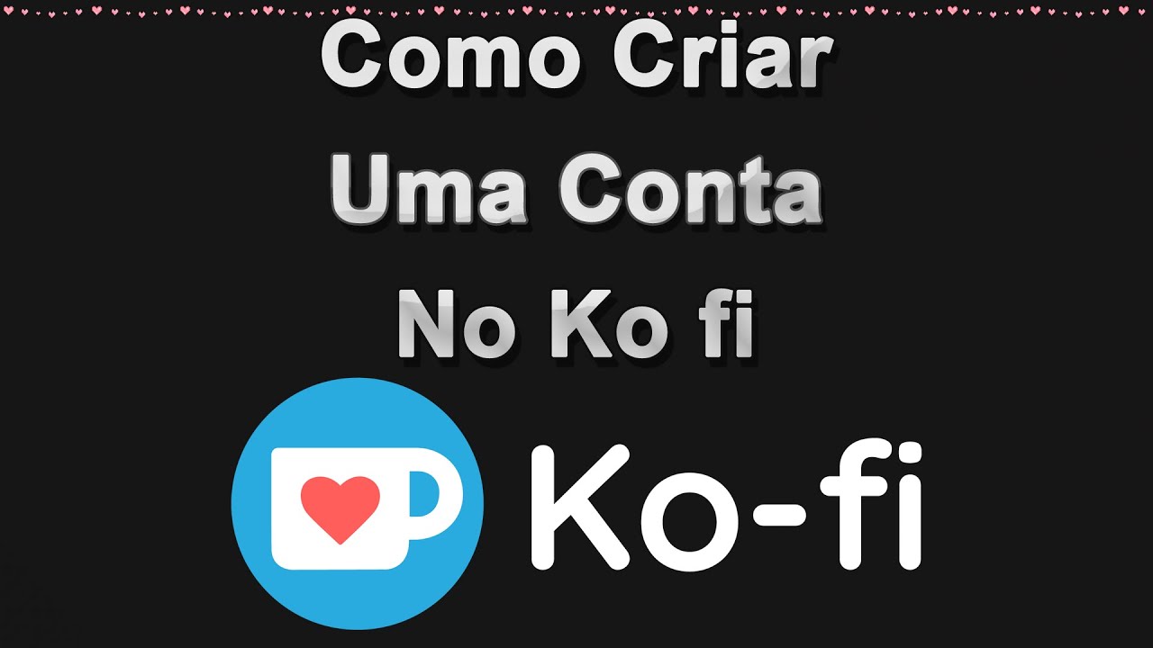 Como criar uma conta no Ko-fi ️ 2023 - YouTube