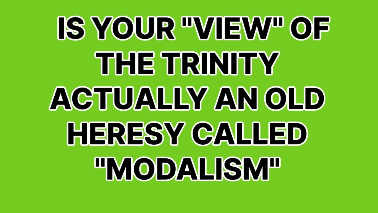 Biblical Trinitarianism vs Heretical Modalism - YouTube