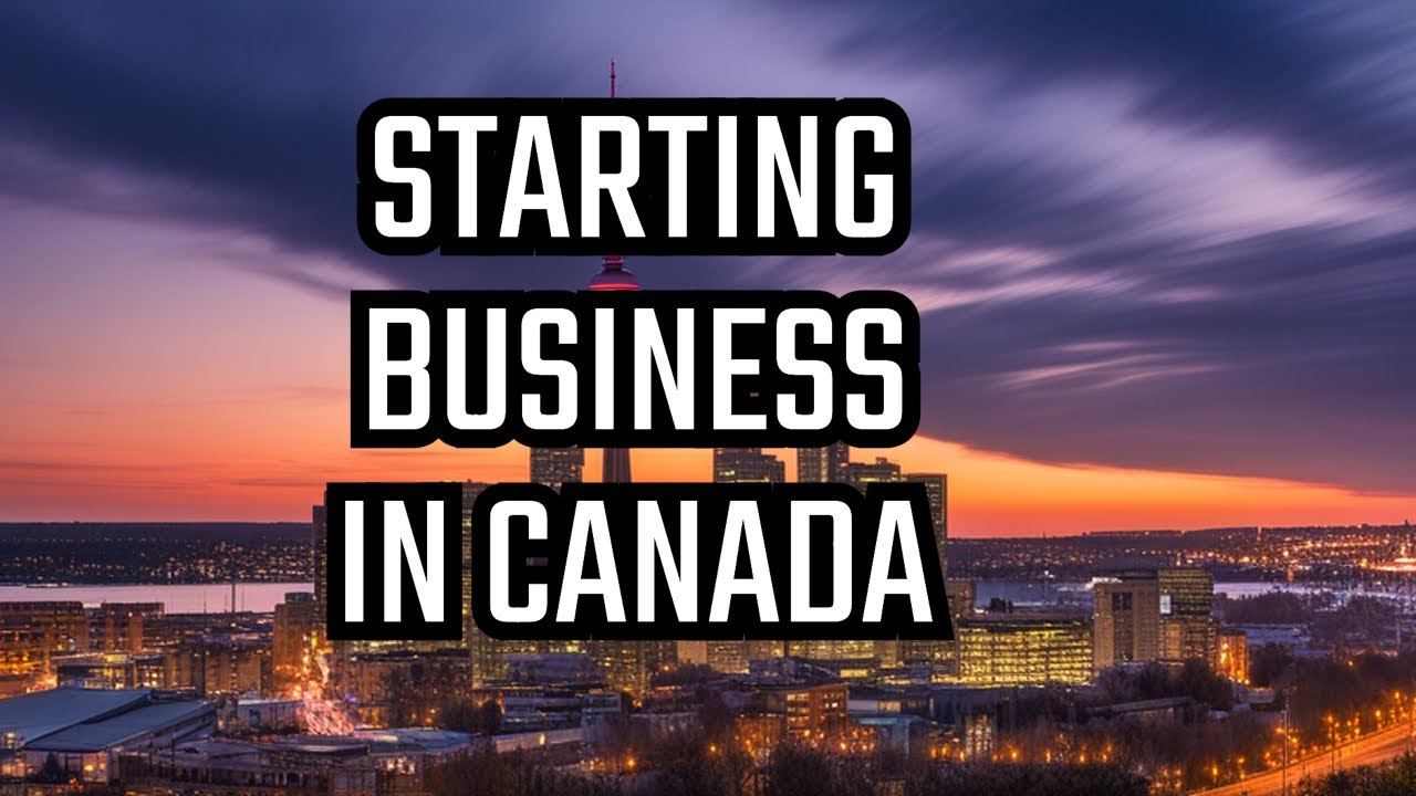 Starting a Business in Canada: Insider Tips from Successful ...
