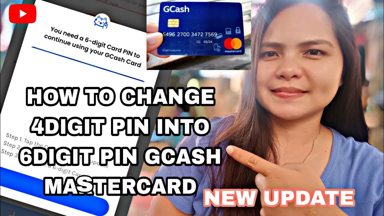 PAANO MAG PALIT NG GCASH 4DIGIT PIN INTO 6DIGIT PIN GCASH MASTERCARD ...