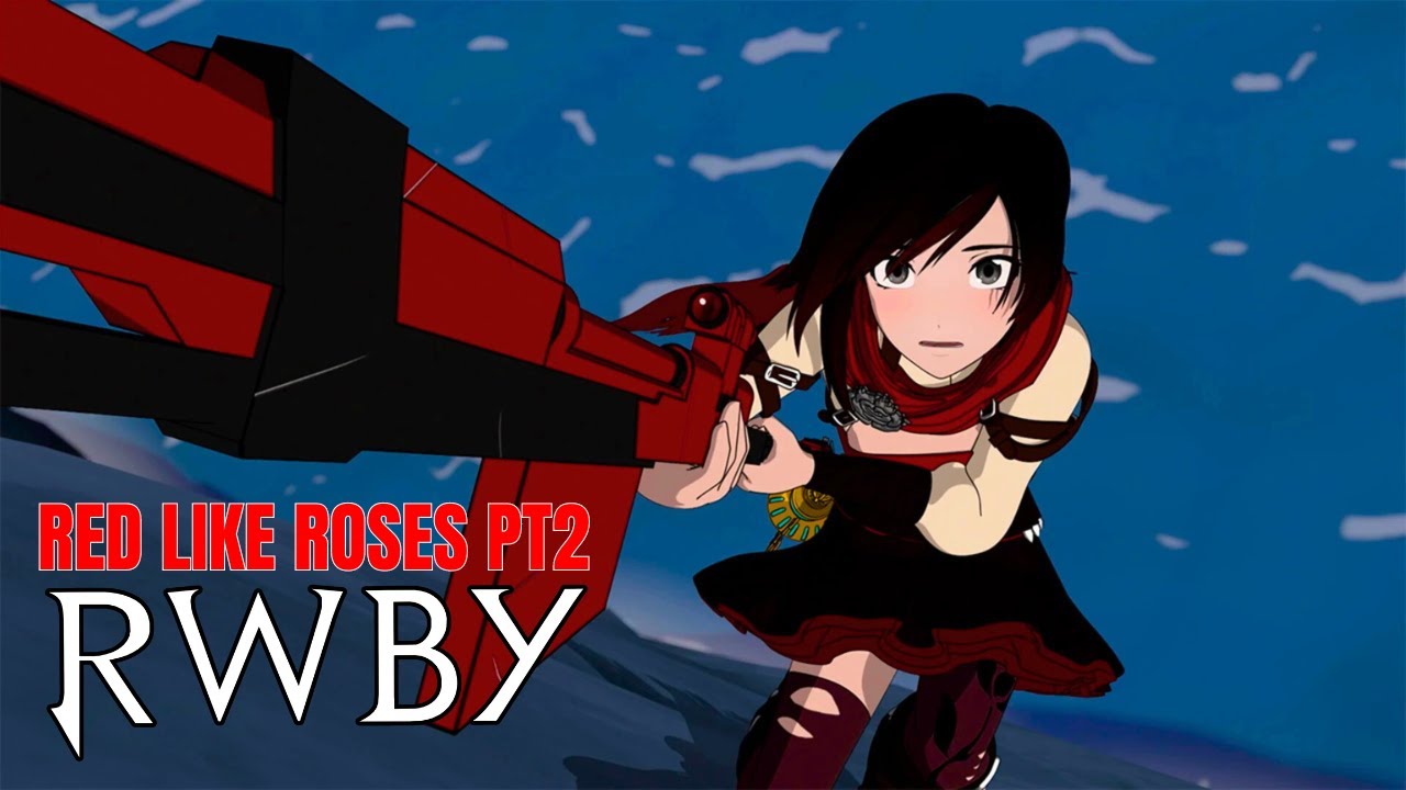RWBY 'Red Like Roses Part II' Jeff Williams feat. Casey Lee Williams ...