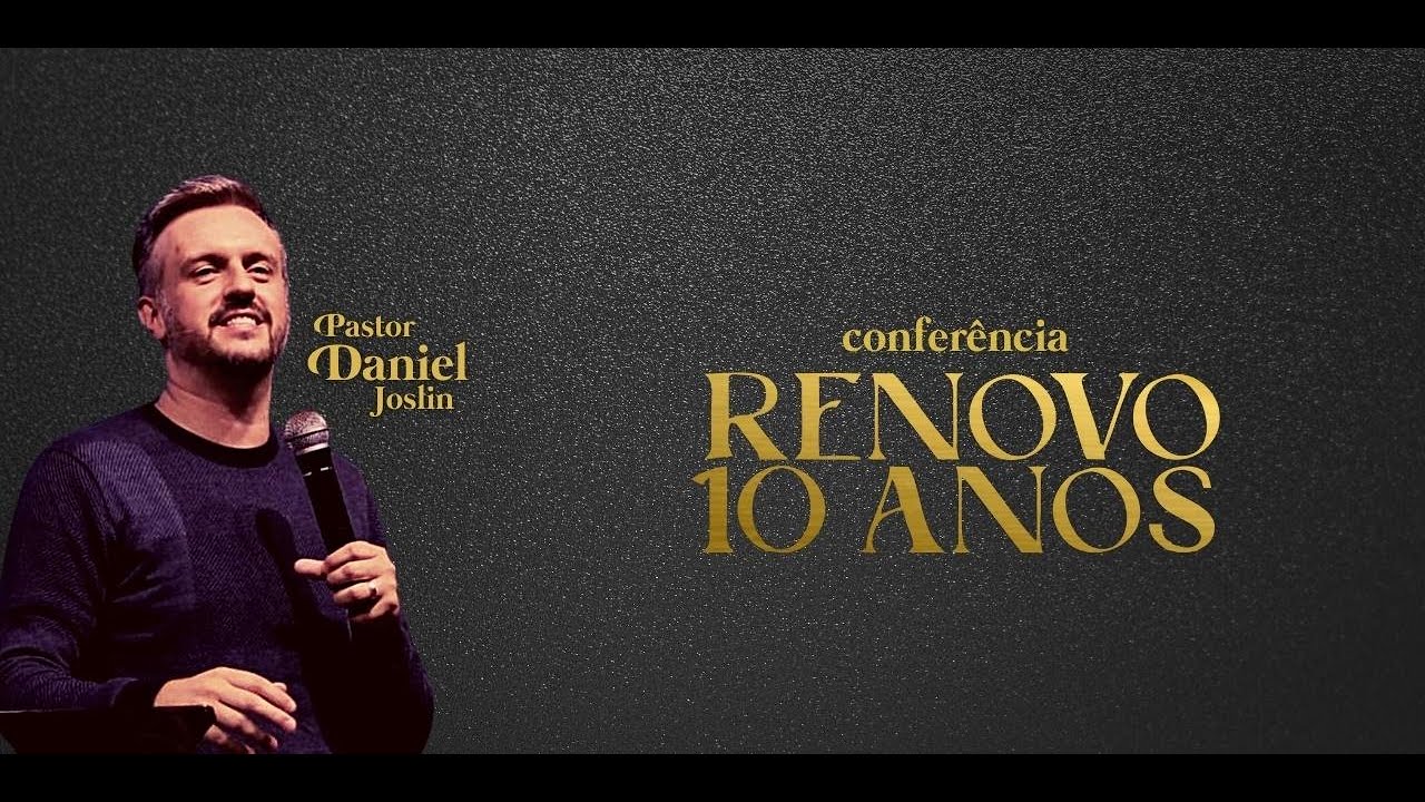 Conferência 10 Anos - 29/10/2022 - Pr. Daniel Joslin - YouTube